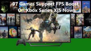 97 Xbox Series X|S Games Support FPS Boost – Total Gaming Addicts